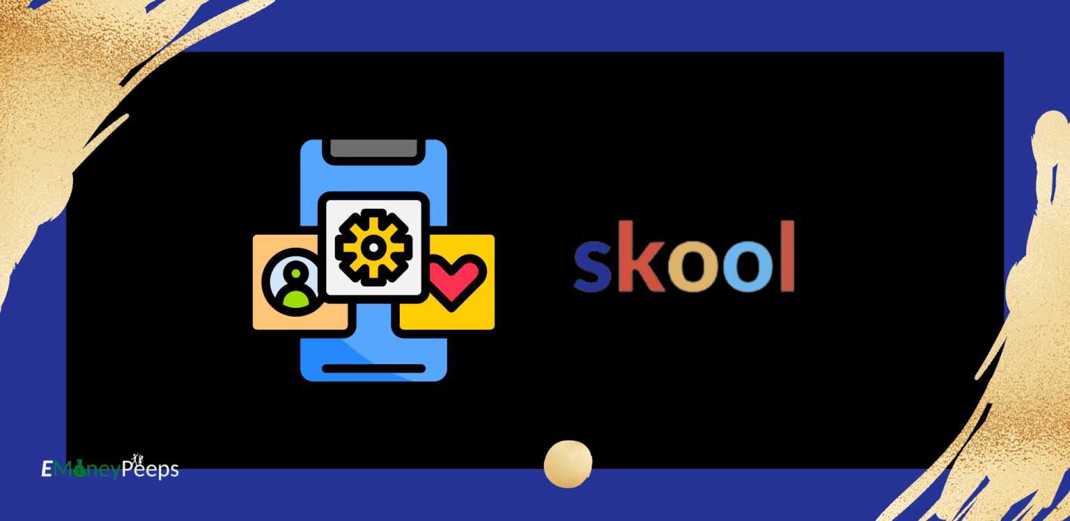 Skool Review: What Is Skool And How Does It Work? - EmoneyPeeps
