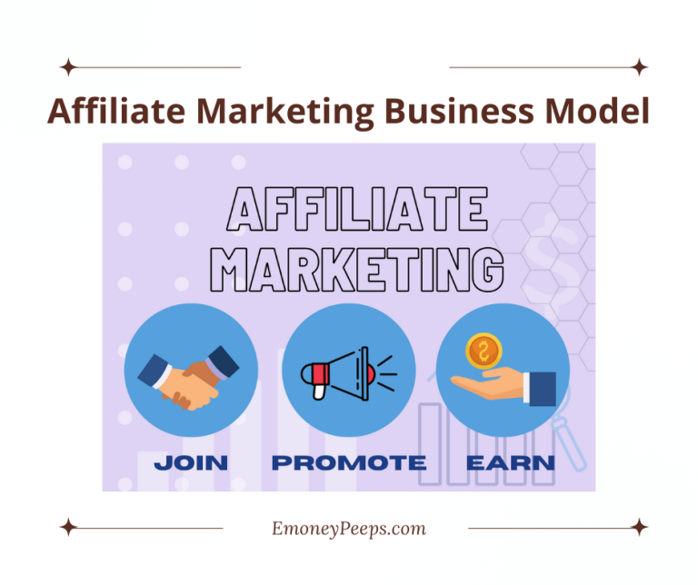 Affiliate Marketing Business Model Explained - EmoneyPeeps