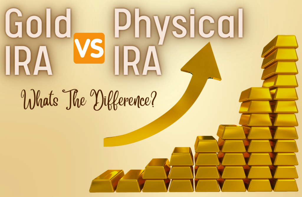 Gold IRA vs Physical Gold: What's the Difference? - EmoneyPeeps