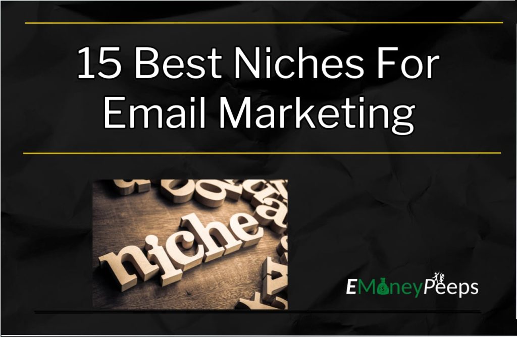 15 Best Niches For Email Marketing - EmoneyPeeps