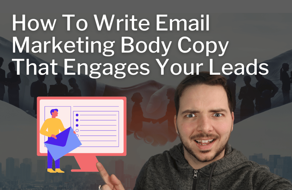How To Write Email Marketing Body Copy That Engages Your Leads - EmoneyPeeps