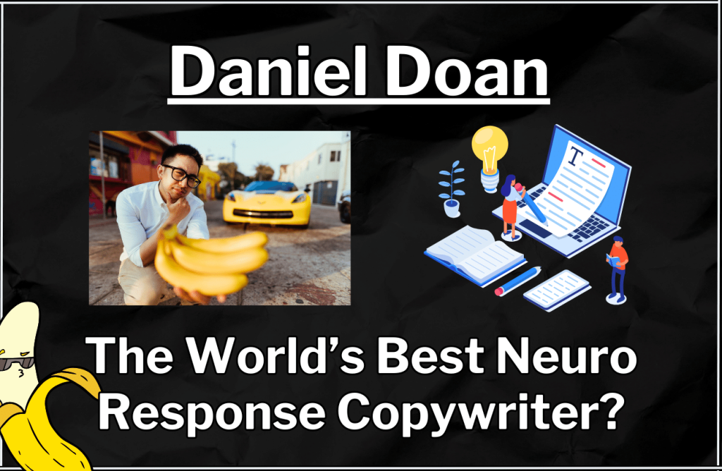Daniel Doan: The World's Best Banana Based Copywriter - EmoneyPeeps