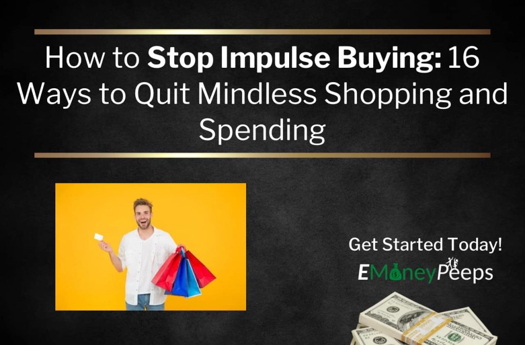 How to Stop Impulse Buying: 16 Ways to Quit Mindless Shopping and ...
